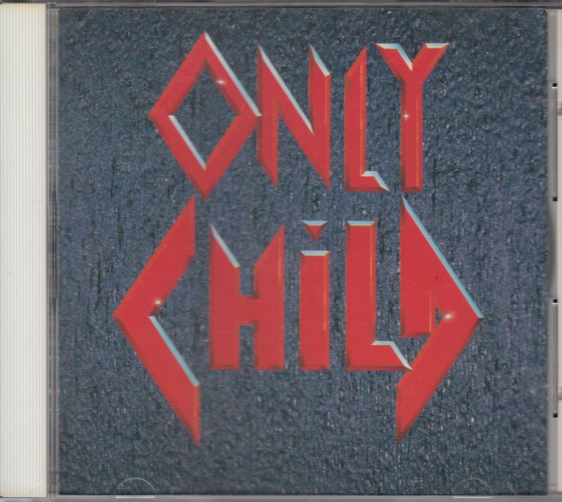 HR/HM 輸入オリジナル盤・廃盤ハンターの猟盤日記 : ONLY CHILD