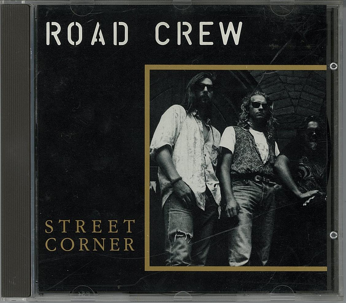 HR/HM 輸入オリジナル盤・廃盤ハンターの猟盤日記 : ROAD CREW/Street Corner