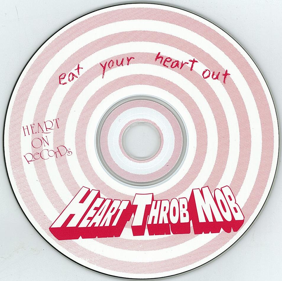 HR/HM 輸入オリジナル盤・廃盤ハンターの猟盤日記 : HEART THROB MOB/Eat Your Heart Mob