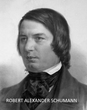 Music Composer:ROBERT ALEXANDER SCHUMANN