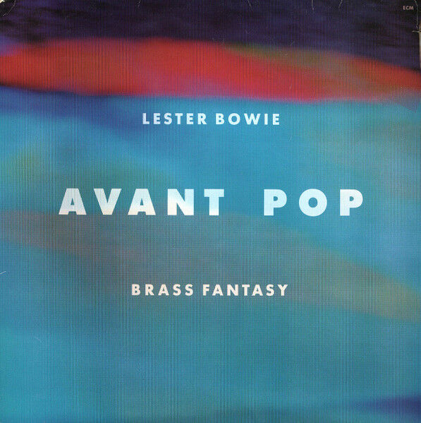 iPodとBOSEで聴くJazz Diary : Lester Bowie/Avant Pop