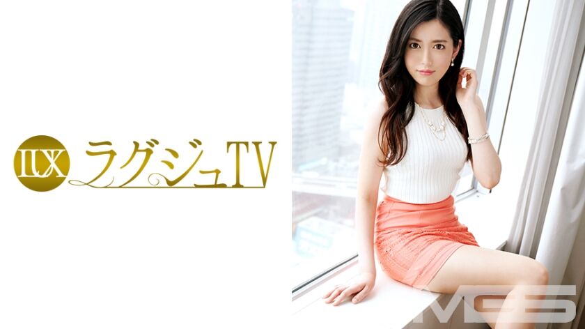 【岩瀬まどか 28歳 弁護士見習い】ラグジュTV 259LUXU-385 : エロい動画の波状攻撃