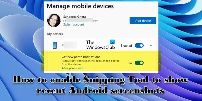 Snipping Tool を有効にして最近の Android スクリーンショットを表示する方法 : blogcacanhminiのblog