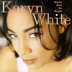 Karyn White『Make Him Do Right』 : BLACK FLAVOR