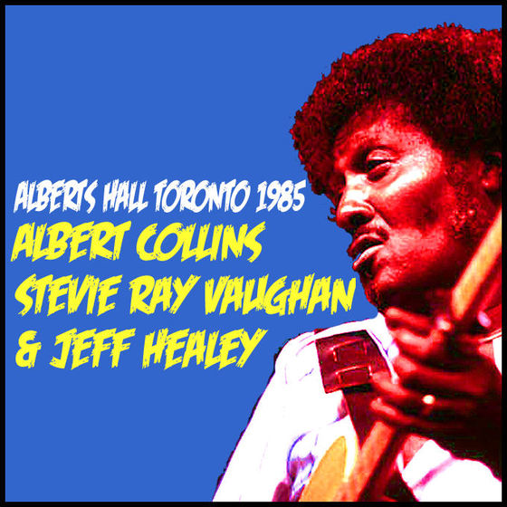 bootheaven7544のblog : Albert Collins, Stevie Ray Vaughan & Jeff Healey