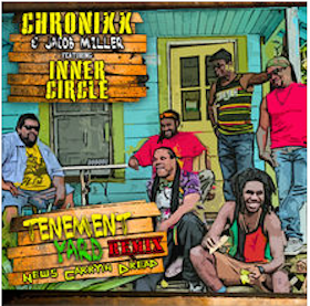 Chronixx Feat.Inner Circle / Tenement Yard : CHOMORANMA KC の「つ れ づ れ 日 記」