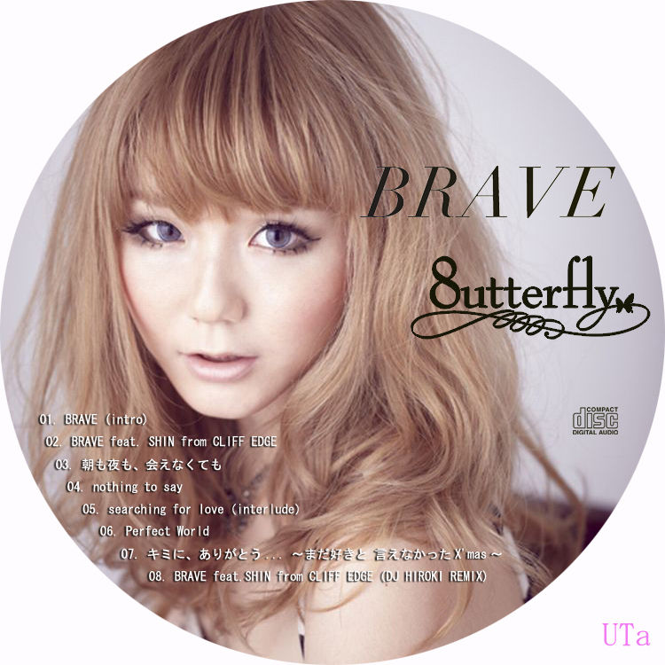 8utterfly(バタフライ) BRAVE カスタムレーベル : cropのblog