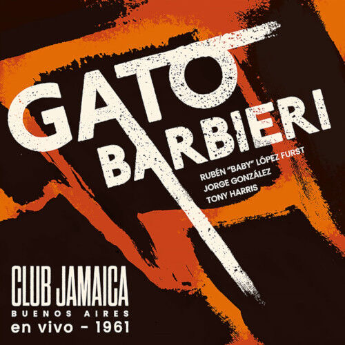 新品CD GATO BARBIERI / CLUB JAMAICA (BUENOS AIRES) EN VIVO 1961 : まさかの発掘 ...