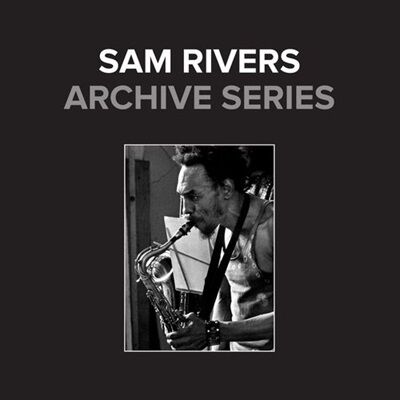 新品LP SAM RIVERS / ARCHIVE SERIES(5LP BOX) : アーカイブシリーズ:未発表音源×5タイトルが未発表音源 ...