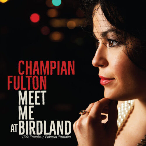 新品CD CHAMPIAN FULTON / MEET ME AT BIRDLAND : NYの人気ピアニスト、チャンピアン・フルトンが ...