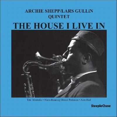 新品LP ARCHIE SHEPP / HOUSE I LIVE IN:1963年秋にコペンハーゲンを訪れた際のライブ録音 : ディスク ...