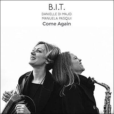 新品CD DANIELLE DI MAJO / B.I.T.-COME AGAIN : ローマで活動するサックス奏者とピアニストによるインティ ...
