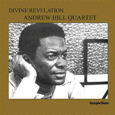 新品LP ANDREW HILL / DIVINE REVELATION : 復活のきっかけとなった1975年録音作品が180g重量で復刻 ...