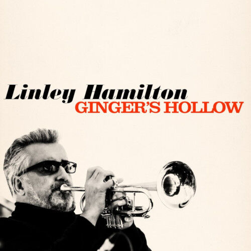 新品CD LINLEY HAMILTON / GINGER'S HOLLOW : トランペッター/作曲家のLINLEY HAMILTON率いる ...