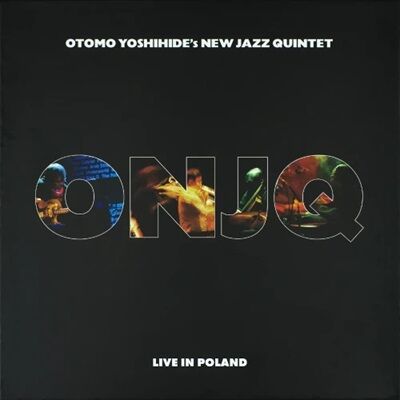 【再入荷】 新品LP YOSHIHIDE OTOMO / LIVE IN POLAND:2024年2月に行われたONJQ(大友良英ニュー・ジャズ・クインテット)記念すべき初のポーランド公演の ...