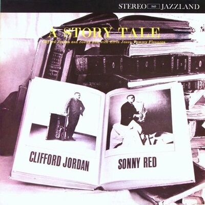 新品LP CLIFFORD JORDAN(CLIFF JORDAN) / STORY TALE:クリフォード・ジョーダンとソニー・レッドの双頭 ...