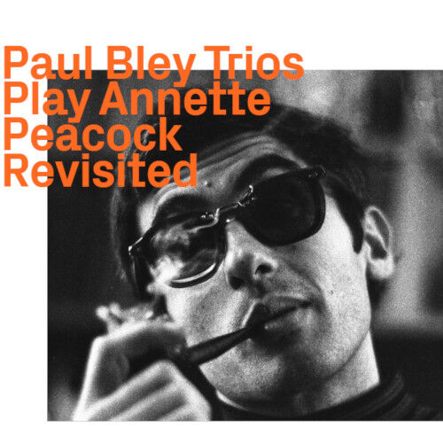 新品CD PAUL BLEY / PLAY ANNETTE PEACOCK REVISITED : 鬼才ポール・ブレイ(p) による 1960 ...