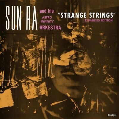 新品LP SUN RA (SUN RA ARKESTRA) / STRANGE STRINGS (EXPANDED EDITION ...