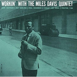 Workin’ with the Miles Davis Quintet – Miles Davis