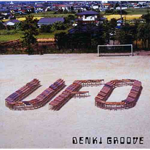 電気グルーヴ 「UFO」 : 今日はこんな感じ