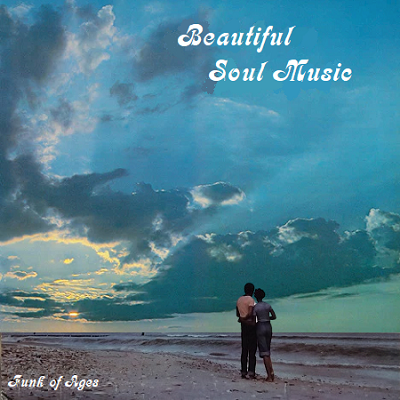 Beautiful Soul Music : FUNK OF AGES