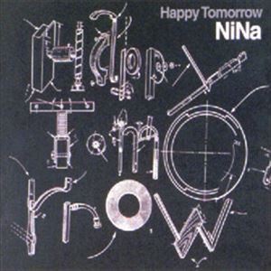 Happy Tomorrow / ハッピー・トゥモロウ（NiNa）1999 : 洋楽和訳 Neverending Music