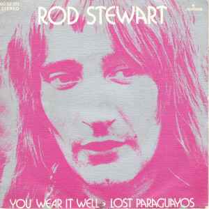 You Wear It Well / ユー・ウェア・イット・ウェル（Rod Stewart /ロッド・スチュワート）1972 : 洋楽和訳 ...