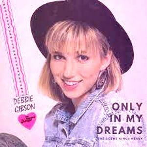 Only In My Dreams / オンリー・イン・マイ・ドリームス（Debbie Gibson / デビー・ギブソン）1987 : 洋楽 ...