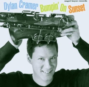 徒然音楽残日録（ジャズ、ロック、ソウル．．．） : Dylan Cramer / Bumpin' On Sunset