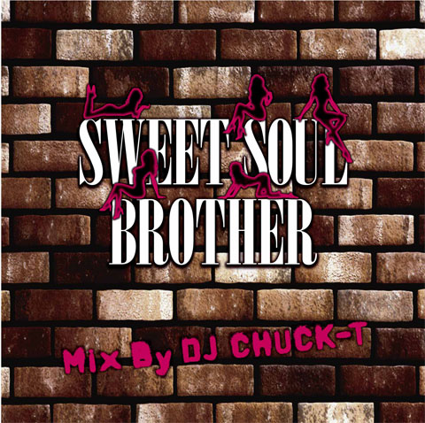 Knowledge Records:DJ CHUCK-T / SWEET SOUL BROTHERS