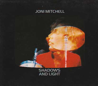 Shadows And Light/Joni Mitchell : ジャズCDの個人ページBlog