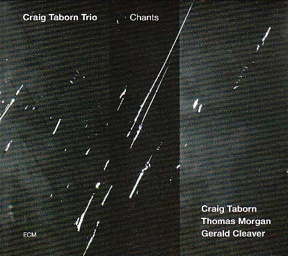 Chants/Craig Taborn Trio : ジャズCDの個人ページBlog