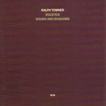 Sound And Shadows/Ralph Towner Solstice : ジャズCDの個人ページBlog