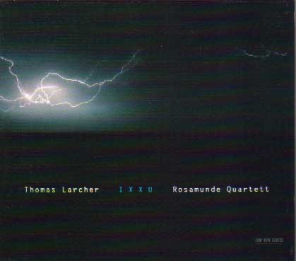 Thomas Larcher/Ixxu : ジャズCDの個人ページBlog