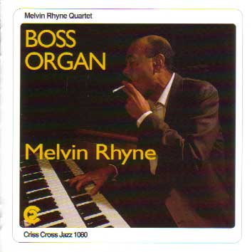 Boss Organ/Melvin Rhyne Quartet : ジャズCDの個人ページBlog（新版）
