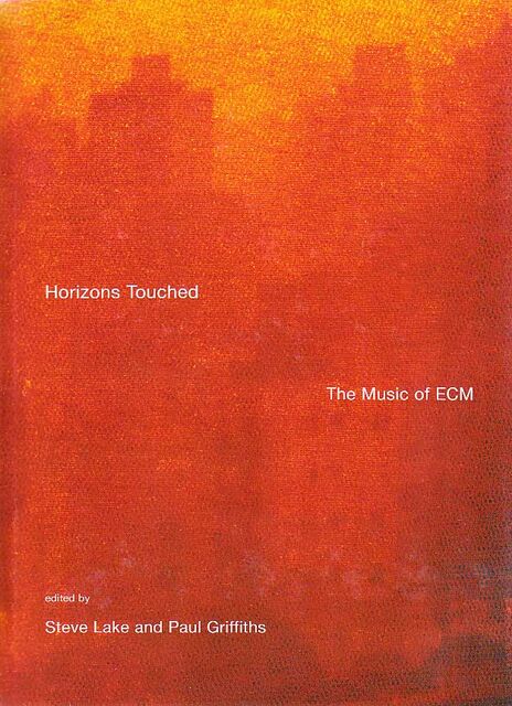 Horizon Touched/The Music of ECM（ECMの書籍） : ジャズCDの個人ページBlog