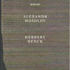Alexandr Mosolov/Herbert Henck : ジャズCDの個人ページBlog