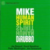 Human Spirit/Mike DiRubbo Quintet : ジャズCDの個人ページBlog