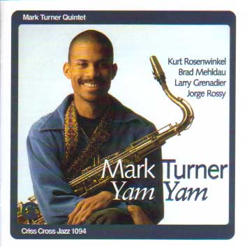 Yam Yam/Mark Turner : ジャズCDの個人ページBlog