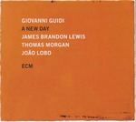A New Day/Giovanni Guidi(P)/James Brandon Lewis(Ts)/Thomas Morgan(B)/Joao Lobo(Ds)(ECM 2808 ...