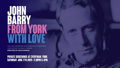 Tribute To John Barry:JOHN BARRY: FROM YORK WITH LOVE（2025年）