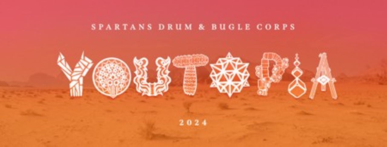 【DCI】スパルタンズ2024年ショー『 YOUTOPIA（ユートピア）』曲目等詳細と原曲音源です！ [随時更新] : マーチング部ログ