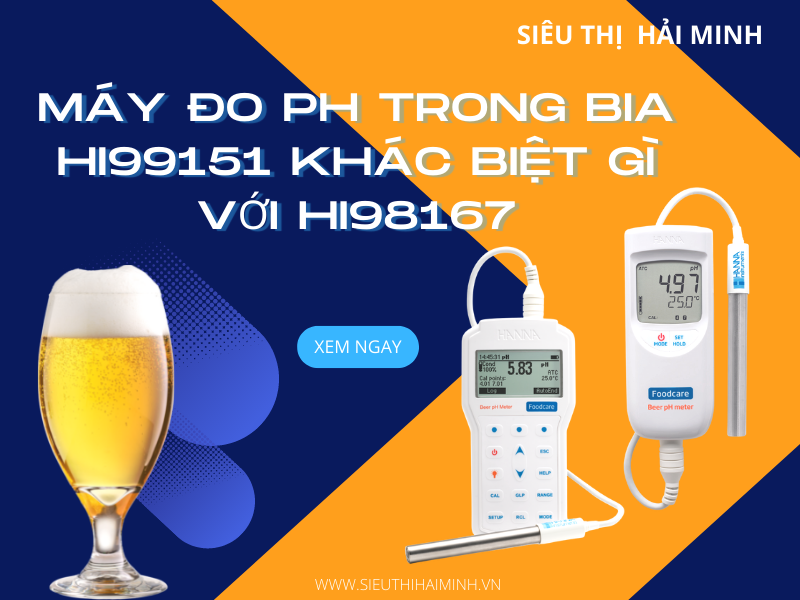 Máy Đo Ph Trong Bia Hi99151 khác biệt Gì với Hi98167 : Máy Xay Giò Chả ...