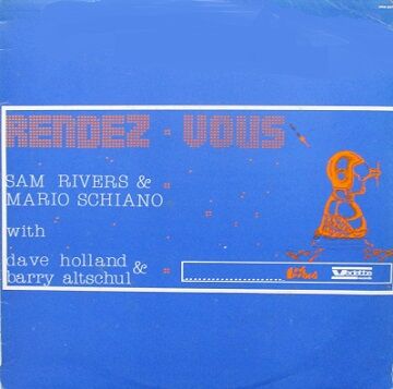 MO' JAZZ PLEASE:SAM RIVERS - MARIO SCHIANO / RENDEZ ?VOUS