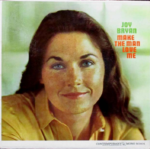 MO' JAZZ PLEASE:JOY BRYAN / MAKE THE MAN LOVE ME