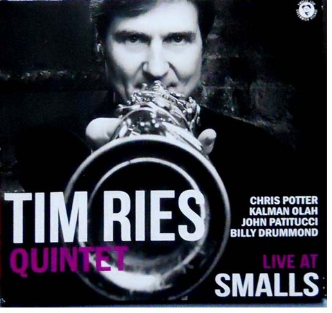 TIM RIES QUINTET LIVE AT SMALLS : mo' jazz please CD