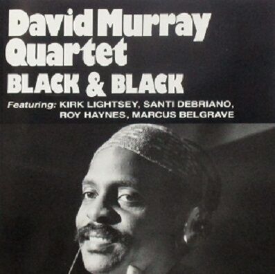 DAVID MURRAY QUARTET / BLACK & BLACK : mo' jazz please CD