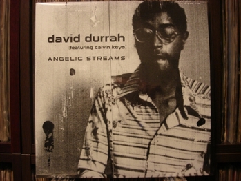 レコードは回しても回されるな:David Durrah/Angelic Streams