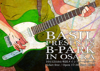 なら音web 奈良の音楽情報をピックアップ！ : B-PARKがチケットフリー！？10月12日 吹田メイシアターホール BASIL ...