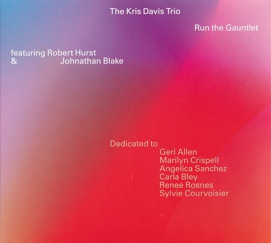 The Kris Davis Trio / Run the Gauntlet : Jazz & Drummer